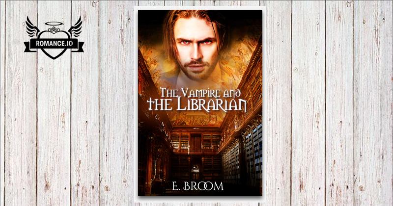 The Vampire and the Librarian by E. Broom