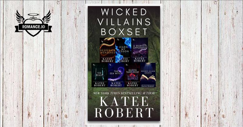 The Complete Wicked Villains Boxset by Katee Robert