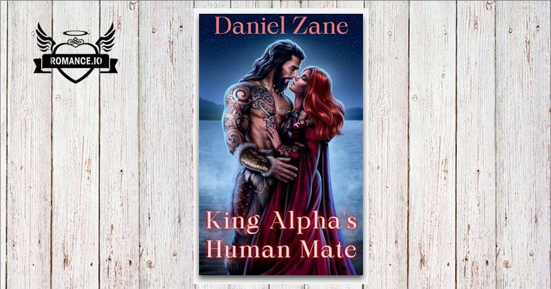King Alpha's Human Mate: An Alpha Enemies to Lovers Shifters Romance by ...