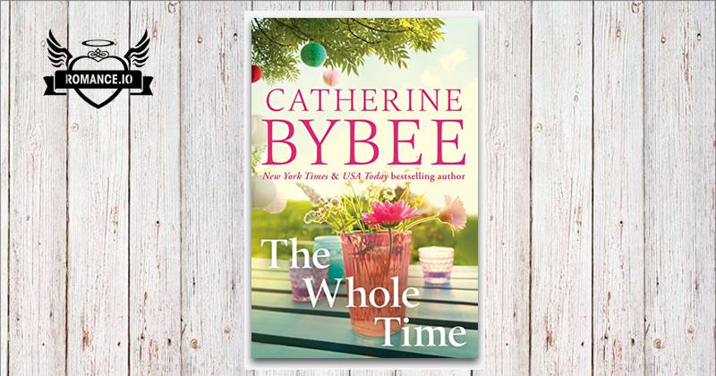 The Whole Time by Catherine Bybee