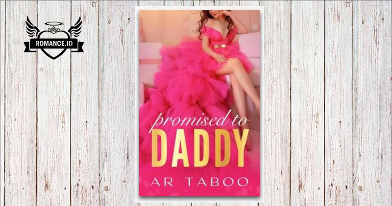 Promised to Daddy by A.R. Taboo