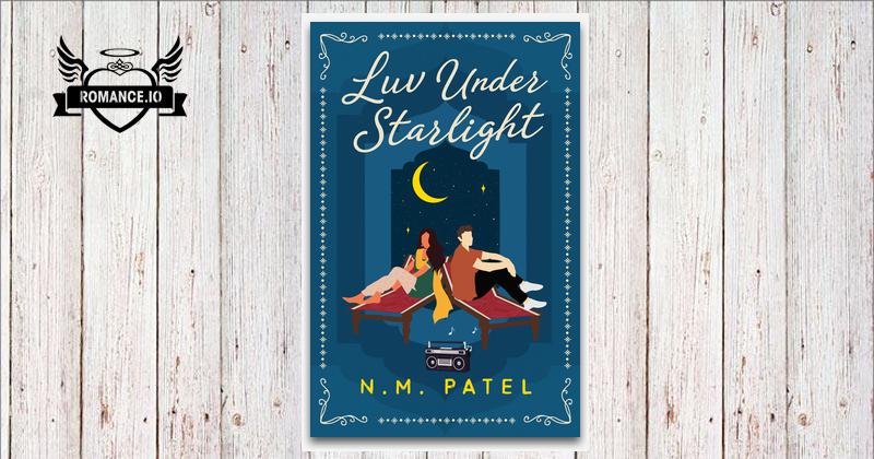Luv Under Starlight by N.M. Patel