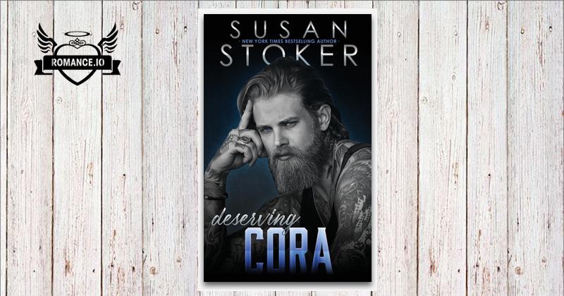 Deserving Cora by Susan Stoker