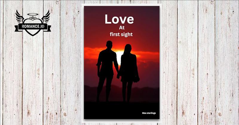 Love at first sight : 'When Fate Intervenes, Hearts Collide' by Max ...