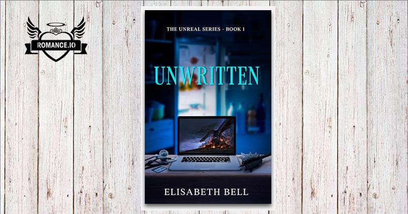 UNWRITTEN: The Unreal Series Book 1 by Elisabeth Bell