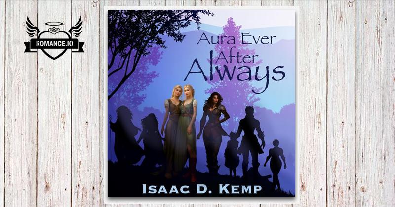 Aura Ever After Always: Part 1 by Isaac Kemp