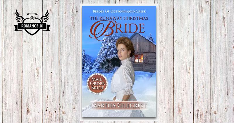 The Runaway Christmas Bride by Martha Gillcrest