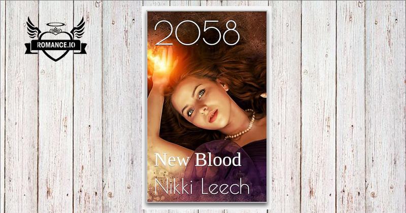 2058: New Blood by Nikki Leech