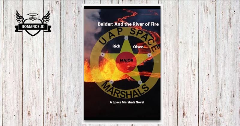 Balder: And the River of Fire by Rich Olsen