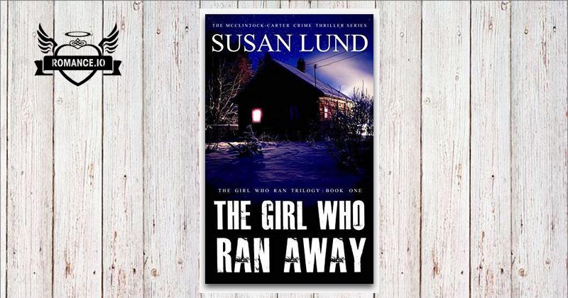 The Girl Who Ran Away by Susan Lund