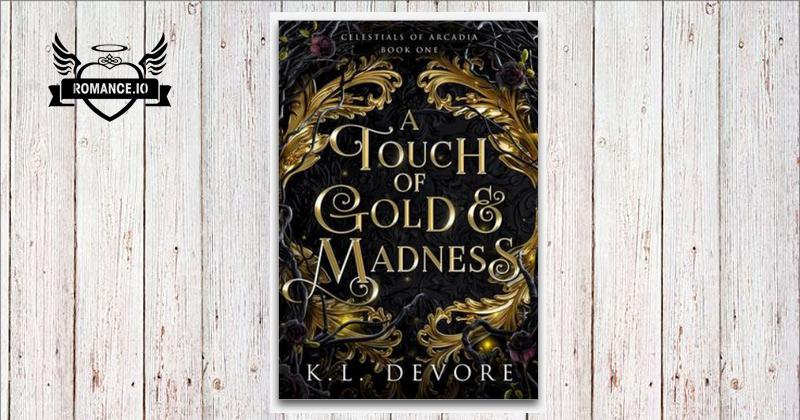 A Touch of Gold and Madness by K.L. DeVore