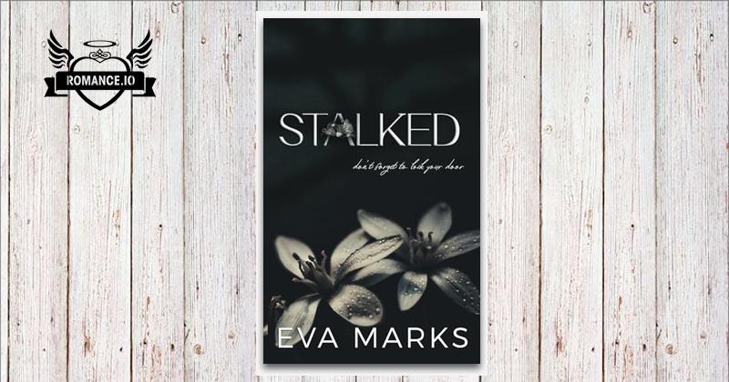 Stalked by Eva Marks