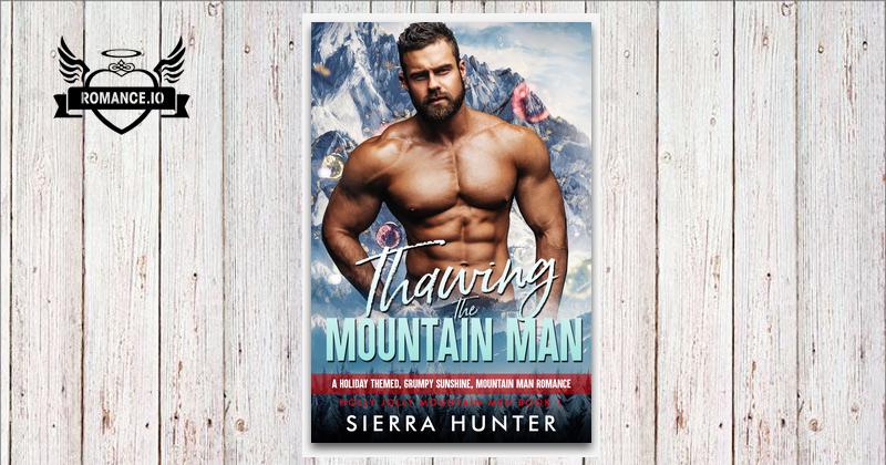Thawing the Mountain Man by Sierra Hunter