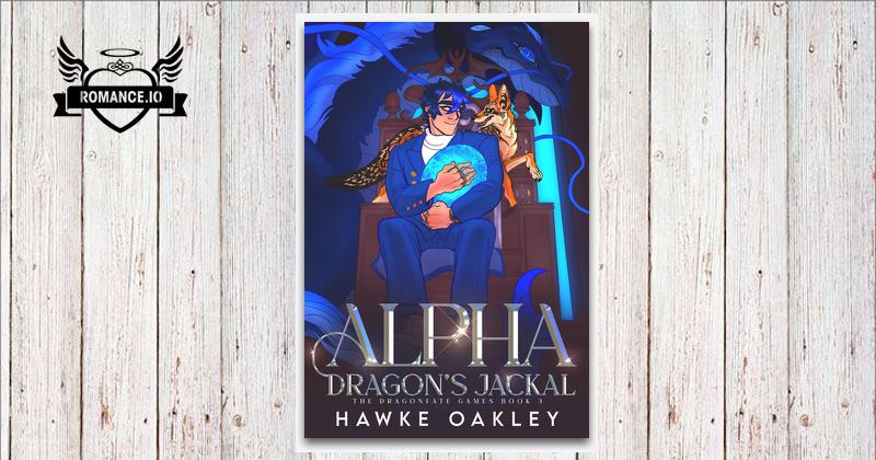 Alpha Dragon's Jackal by Hawke Oakley