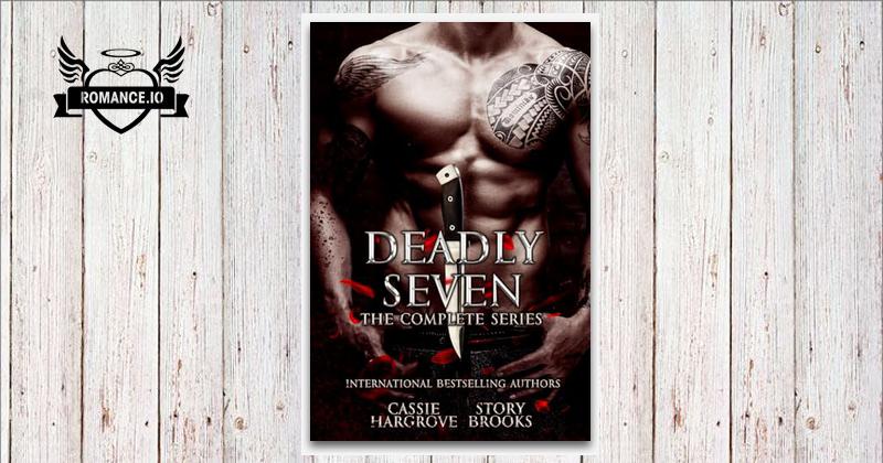 Deadly Seven: The Complete Series by Cassie Hargrove, Story Brooks