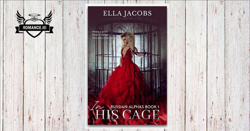 In His Cage by Ella Jacobs
