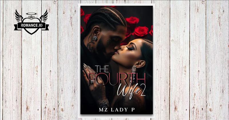 The Fourth Wife 2: A Polyamorous Love Story by Mz. Lady P