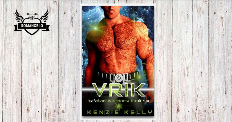 Vrik: A SciFi Alien Warrior Romance by Kenzie Kelly