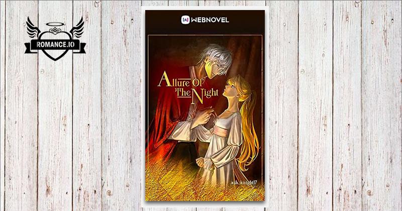 Allure Of The Night: Book10 by ash _knight17, Webnovel