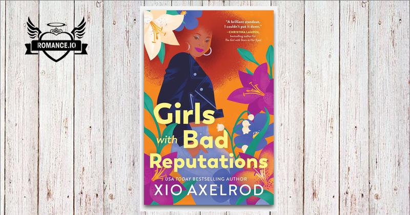 Girls with Bad Reputations by Xio Axelrod