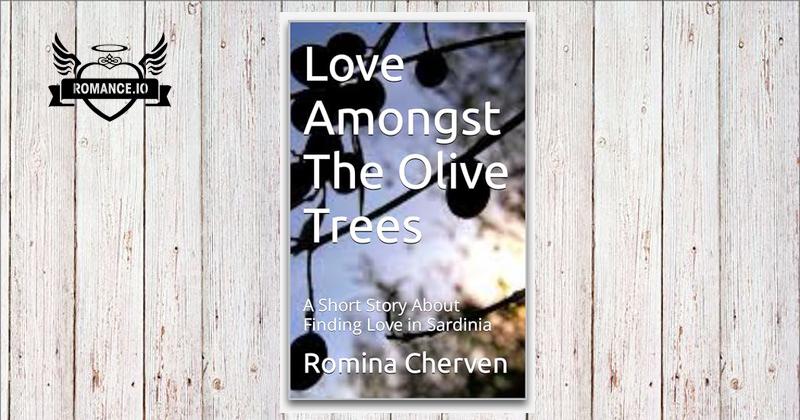 Love Amongst The Olive Trees: A Short Story About Finding Love in Sardinia by Romina Cherven