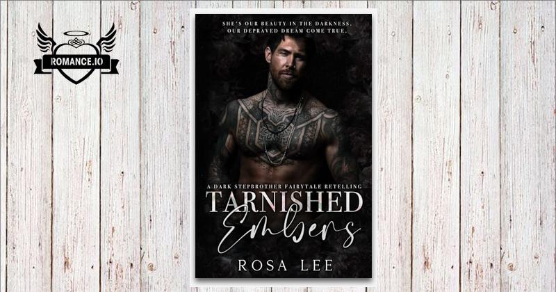 Tarnished Embers by Rosa Lee