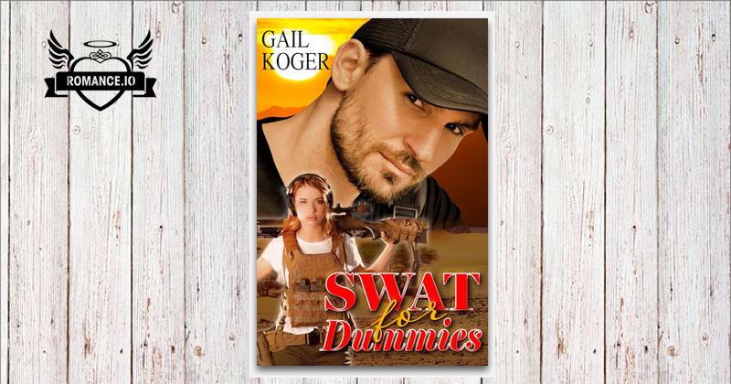 SWAT for Dummies by Gail Koger