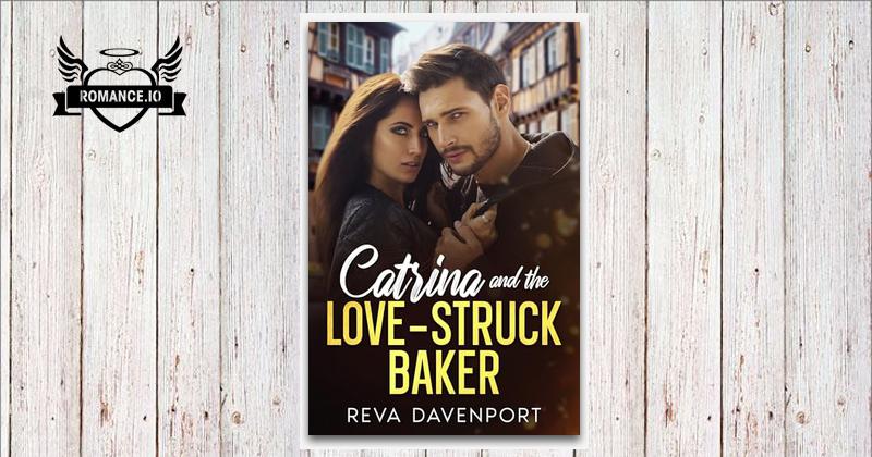 Catrina and the Love-Struck Baker by Reva Davenport