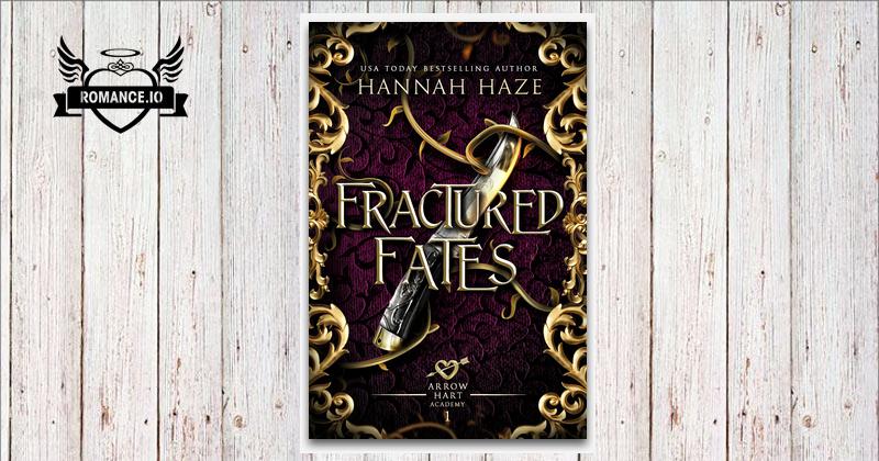 Fractured Fates by Hannah Haze