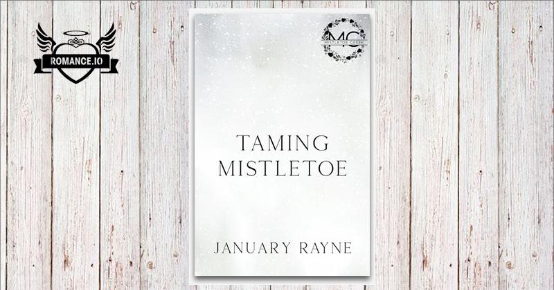 Taming Mistletoe by January Rayne