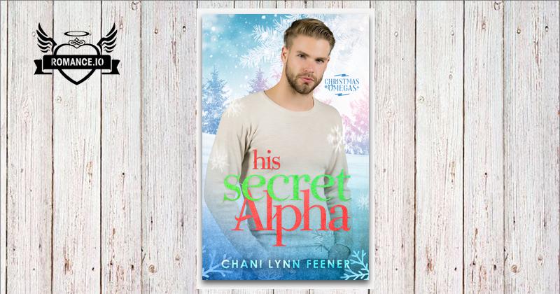 His Secret Alpha by Chani Lynn Feener