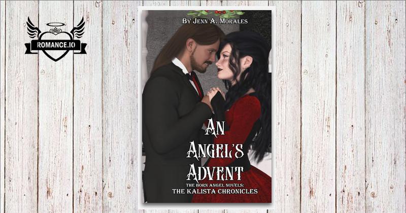 The Kalista Chronicles: An Angel's Advent: A Born Angel Novel by Jenn ...