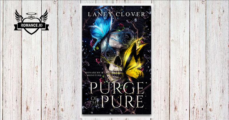 Purge of the Pure (Monarchs & Monsters) by Laney Clover
