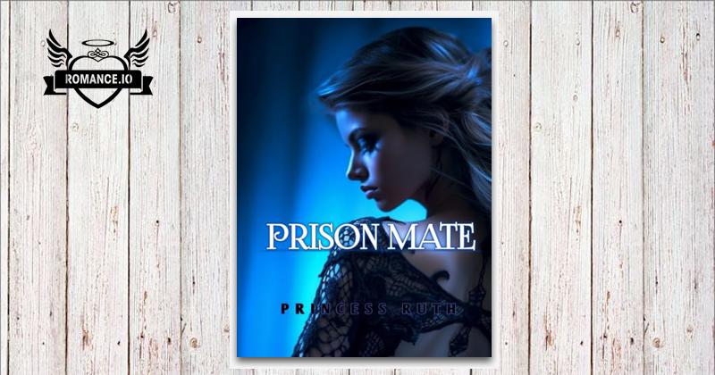 PRISON MATE : A Paranormal Prison Fated Mates Romance by Princess Ruth