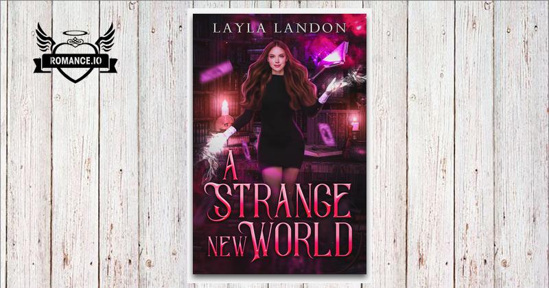A Strange New World: Kat Sanders Book 1 by Layla Landon