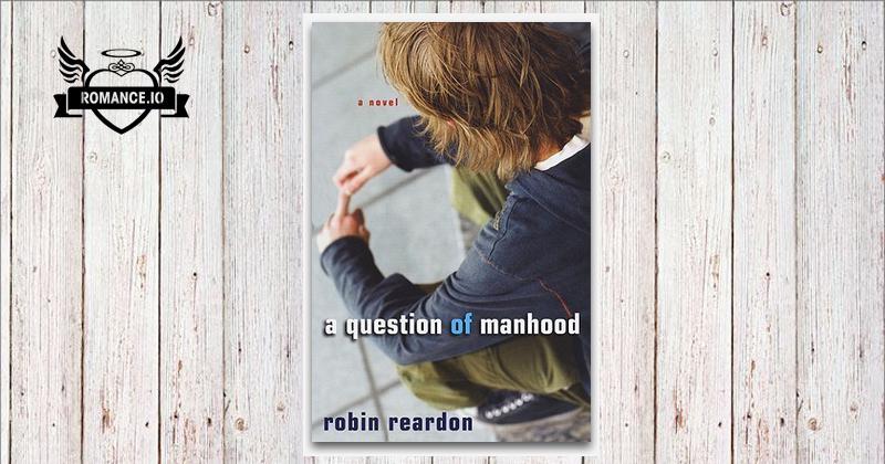 A Question of Manhood by Robin Reardon