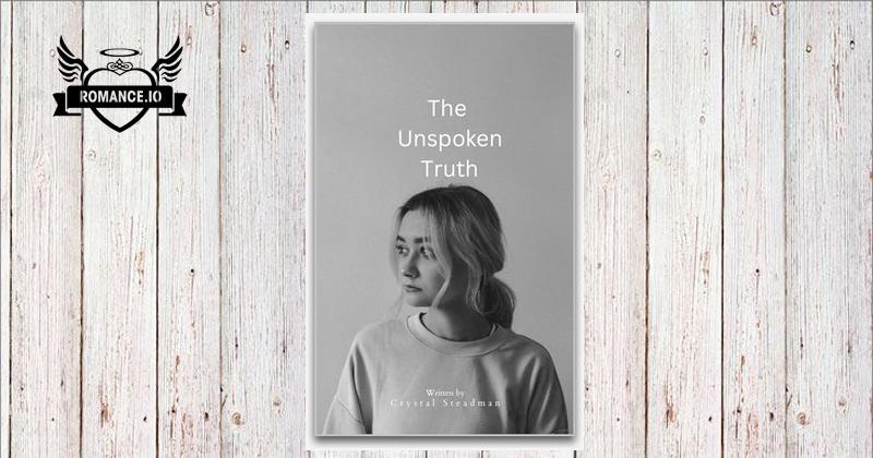 The Unspoken Truth by Crystal Steadman
