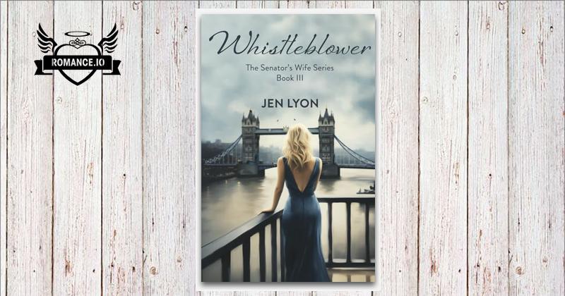 Whistleblower: The Senator's Wife Series Book III by Jen Lyon