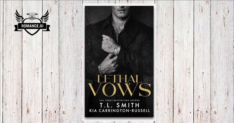Lethal Vows by T.L. Smith, Kia Carrington-Russell