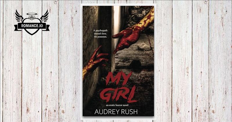 My Girl by Audrey Rush