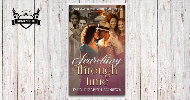 Searching Through Time: An Inspirational Time Travel Romance - Book 3 ...