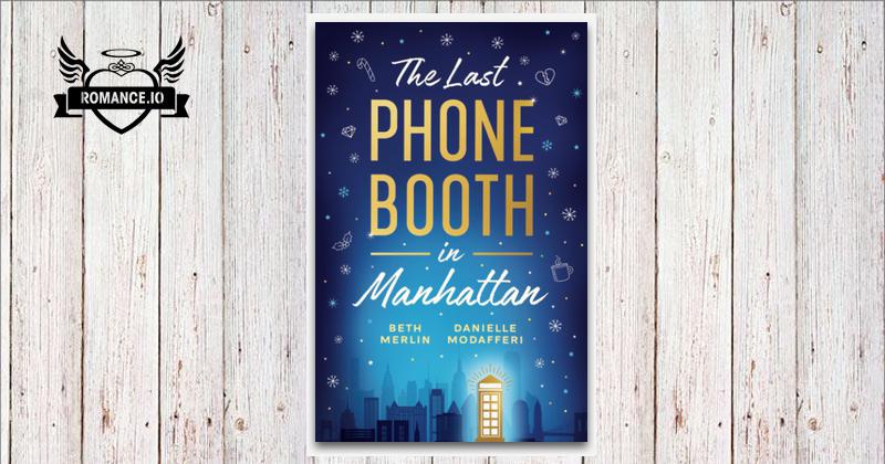 The Last Phone Booth in Manhattan by Beth Merlin, Danielle Modafferi
