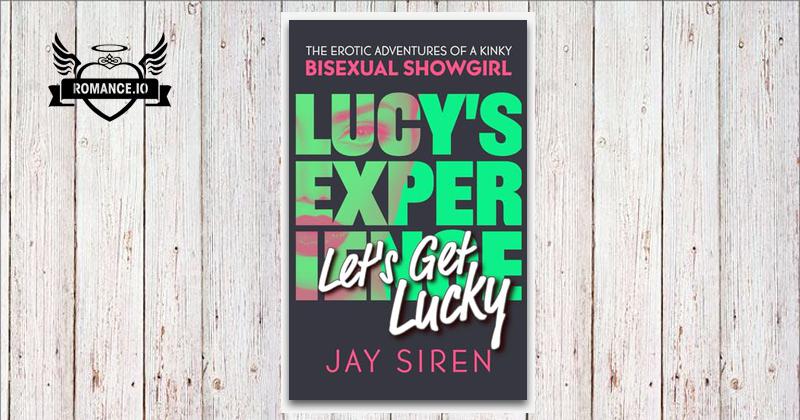 Let's Get Lucky by Jay Siren