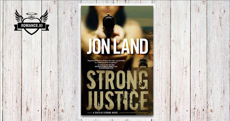 Strong Justice by Jon Land