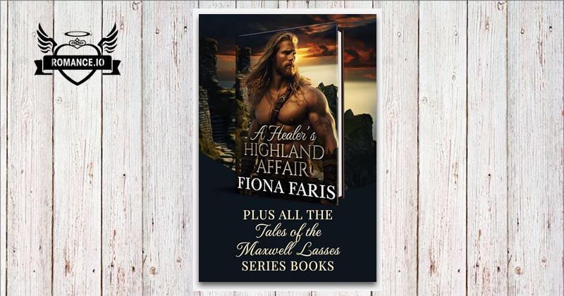 A Healer’s Highland Affair: Scottish Enemies to Lovers Romance by Fiona ...