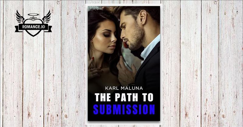 The Path to Submission: The Intimate Writings of an Aspirant by KARL MALUNA