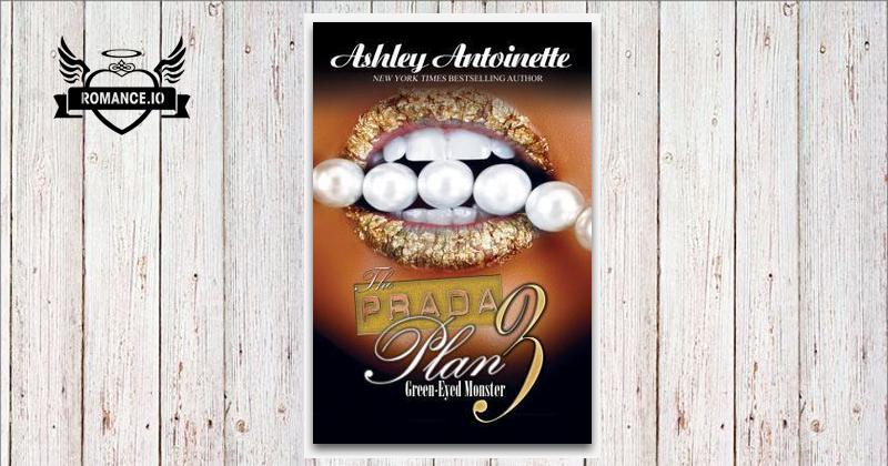 The Prada Plan 3:: Green-Eyed Monster by Ashley Antoinette
