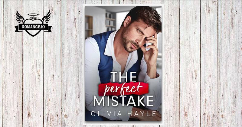 The Perfect Mistake by Olivia Hayle