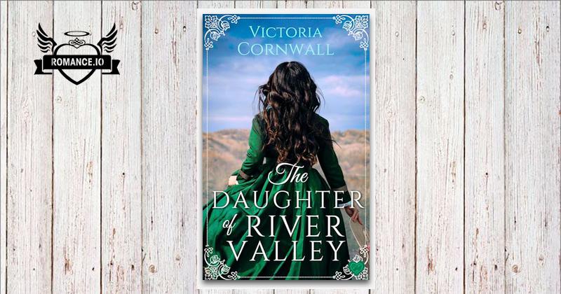The Daughter of River Valley: An utterly unforgettable and spellbinding ...