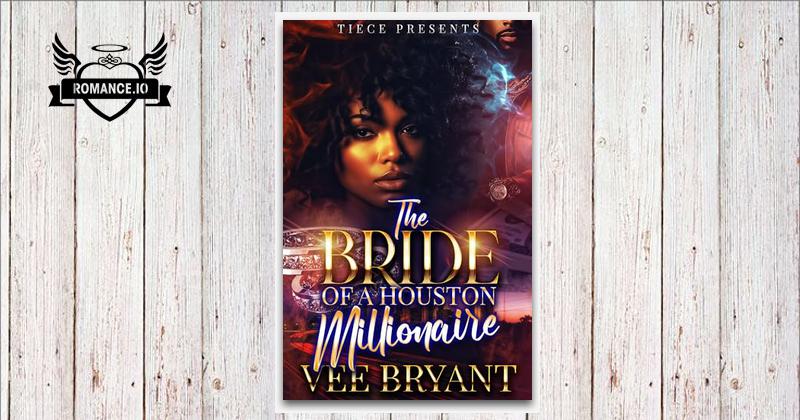 The Bride Of A Houston Millionaire by Vee Bryant